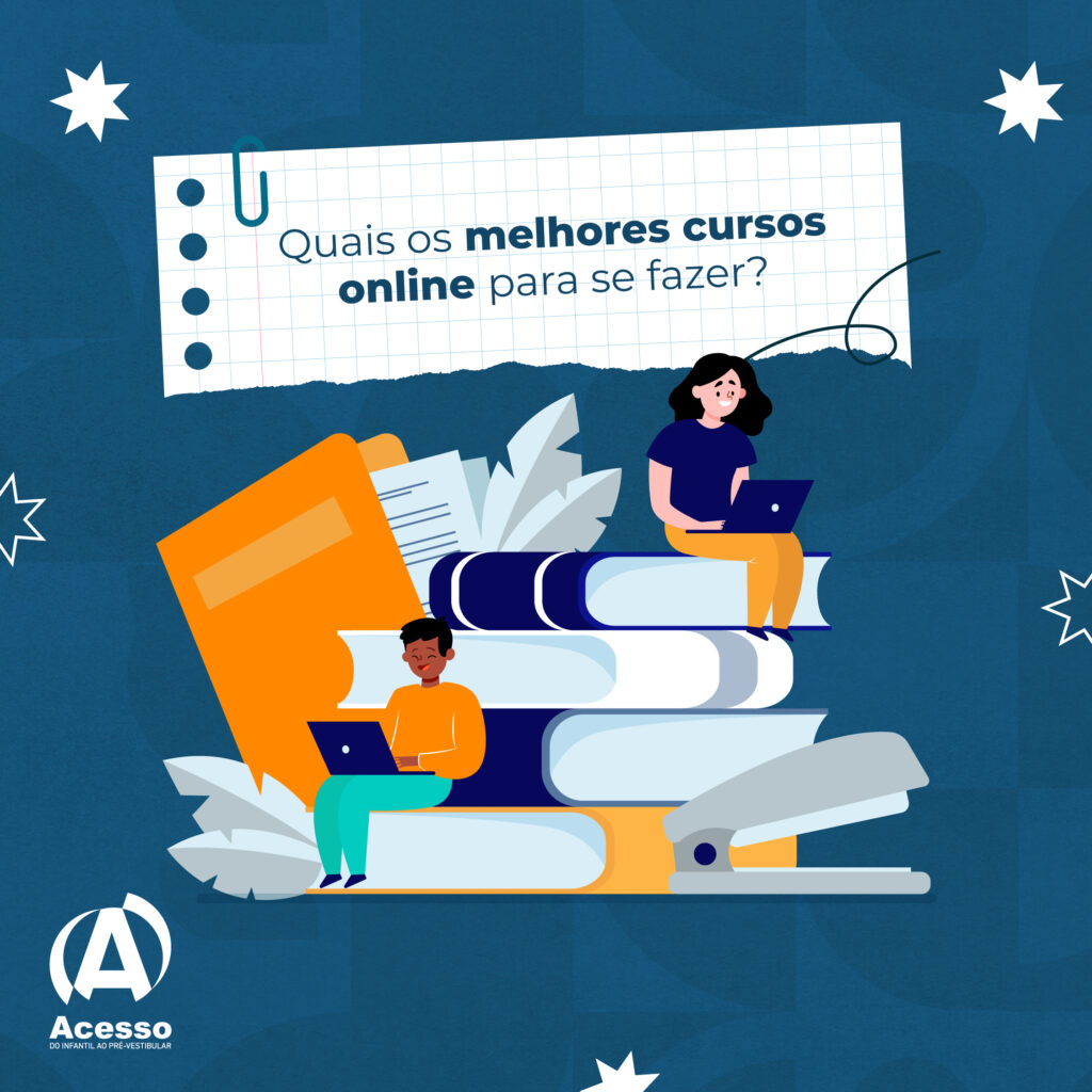 Quais os melhores cursos online para se fazer? - Curso e Colégio Acesso
