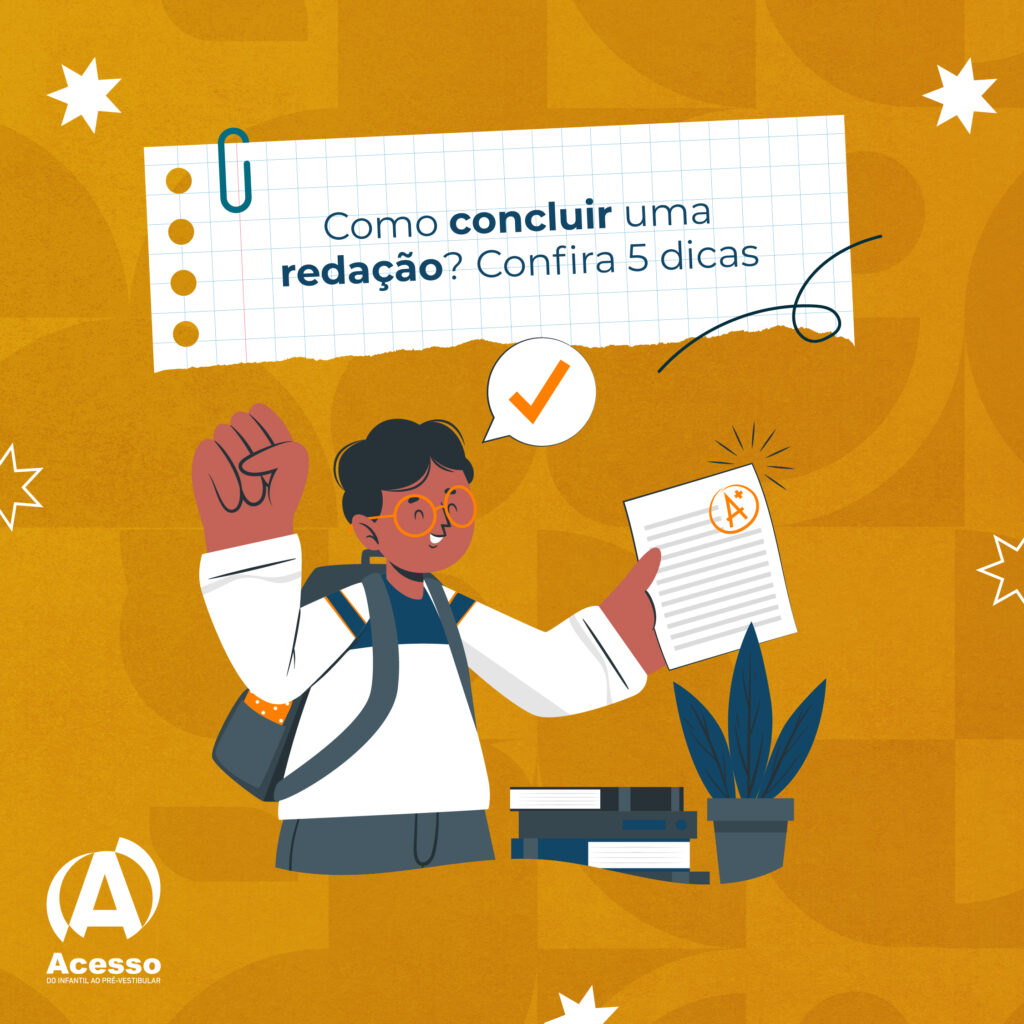 Como concluir uma redação? Confira 5 dicas - Curso e Colégio Acesso