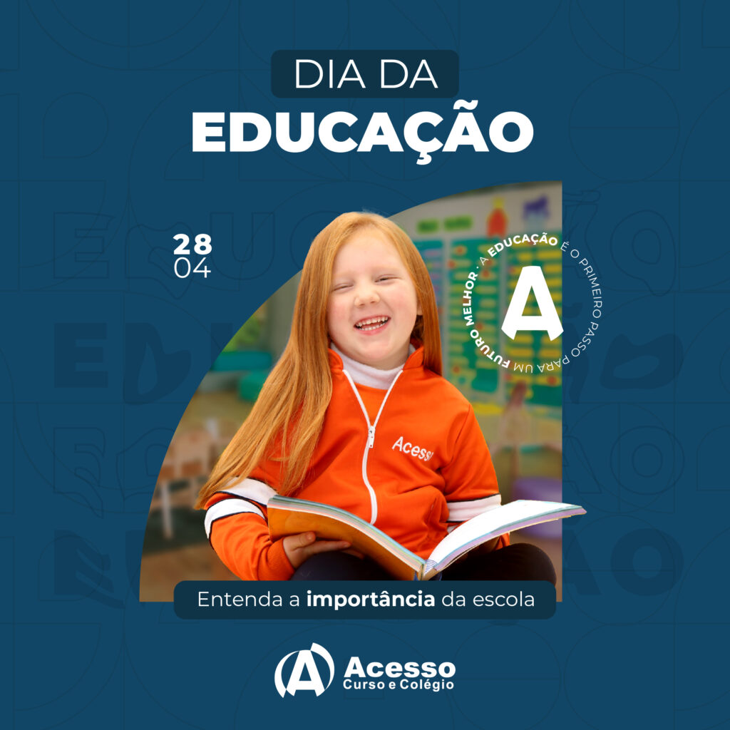 Dia da educação: a importância da escola - Curso e Colégio Acesso